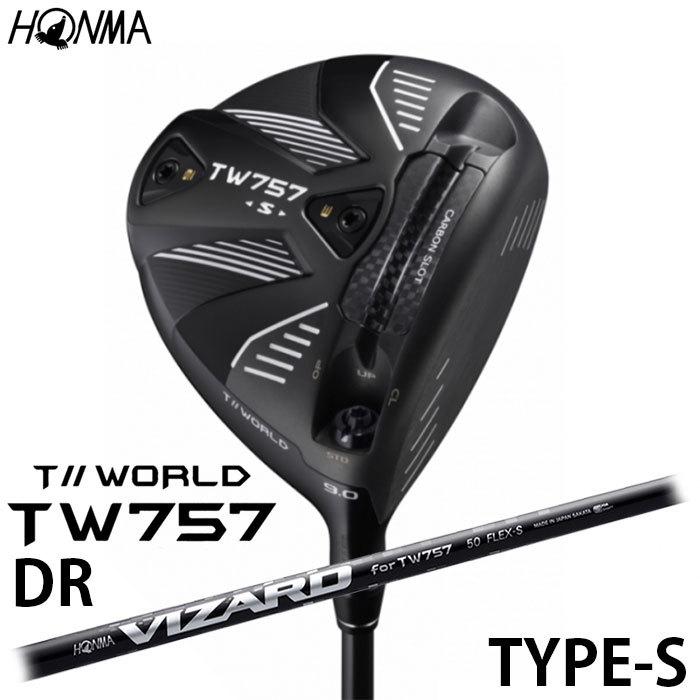 HONMA GOLF HONMA GOLF T//WORLD TW757 TYPE-S ドライバー[VIZARD for TW757] TOUR WORLD TW757 ゴルフ ドライバー ...