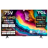 TCL TCL 75P79B 液晶テレビ、薄型テレビ - 最安値・価格比較 - Yahoo!ショッピング