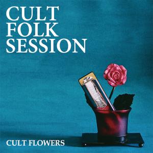 CULT FLOWERS 「CULT FOLK SESSION」 Limited CD カルトフラワーズ - 最安値・価格比較 - Yahoo ...