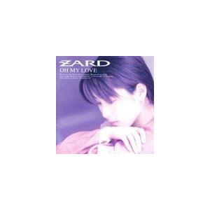 ZARD / OH MY LOVE [CD] :BGCH-1014:ぐるぐる王国 ヤフー店 - 通販 - Yahoo!ショッピング