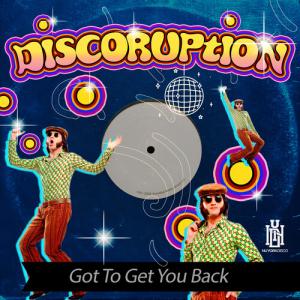 Discoruption - Got To Get You Back CD アルバム 輸入盤 - 最安値・価格比較 - Yahoo!ショッピング｜口コミ・評判からも探せる
