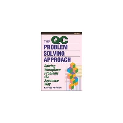 The QC Problem‐Solving Approach Solving Workplace Problems the Japanese ...