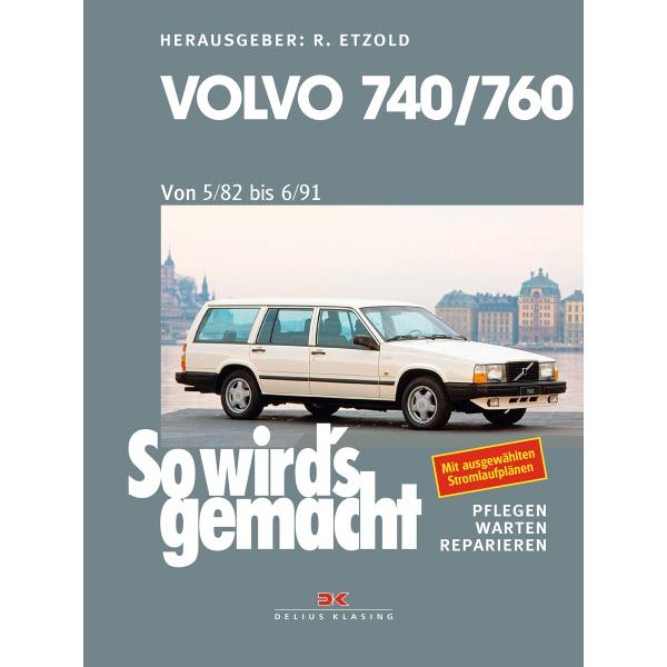 商品名: Volvo 740 &amp; 760 (1982 bis 1991): So wird's gemacht - Band 159 Volvo 740 &amp; 760 (1982 bis 1991): So wird's ge...