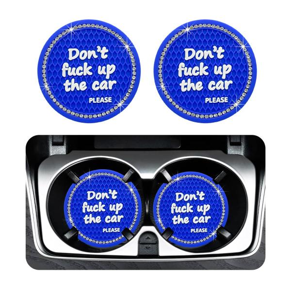 商品名:  Ohleats 2 PCS Bling Car Cup Coaster, 2.75 Inch Non-Slip Don't Fuck Up My Car Please Cup Holder Insert Coaster, Cry...