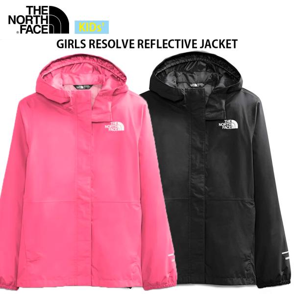 THE NORTH FACE(ザ・ノースフェイス キッズ ジュニア)USAモデル 2021新作- GIRLS RESOLVE REFLECTIVE JACKET -■素材は防水透湿性に優れたドライベント-2L■薄手のナイロンジャケットなので...