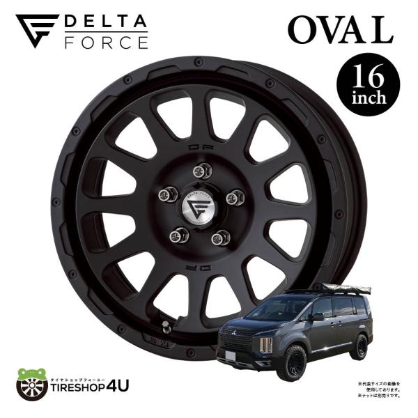 DELTA FORCE OVAL デルタフォース オーバル 16x7.0J 5/114.3 +35 マットブラック装着車種：デリカ D5（後期）、アルファード、ヴェルファイア、エクストレイル、カローラクロス沖縄・その他離島地域の場合は、別途...