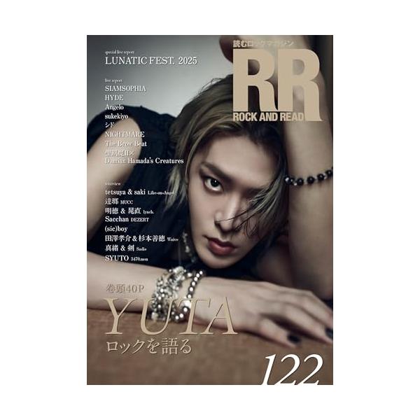 [cover &amp; 40p] YUTA -ロックを語る-  [special report] LUNATIC FEST. 2025  [live report] SIAMSOPHIA HYDE Angelo sukekiyo シド N...
