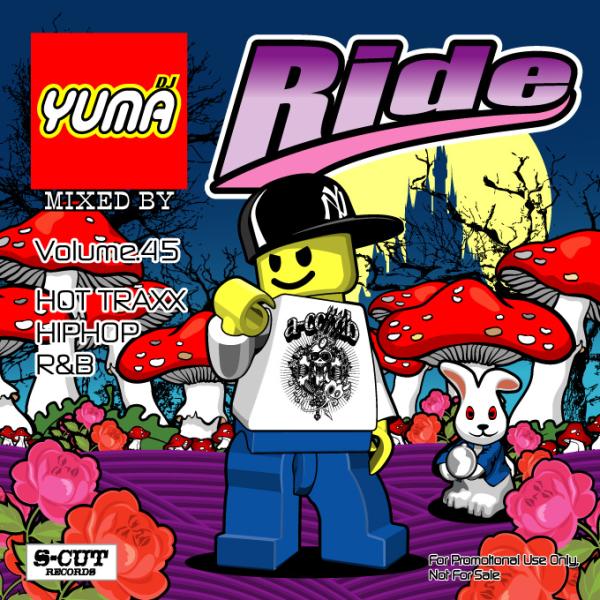 DJ Yuma Ride Vol.45 : Ride第45弾！!最先端のHip Hop,R&amp;Bを聴くならこの一枚！！捨て曲一切なし！！流れるようなMixであなたも不思議な国へご案内！？今月も必聴！！ #01/ビーフなど話題の多いRi...