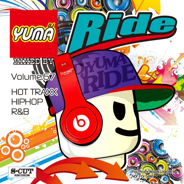 DJ Yuma Ride Vol.67 : Ride第67弾最新曲をチェックするならやっぱり"Ride"！！ドープなHip HopからアゲアゲなHit Tuneまでを流れるようなMixで収録！新たなシーズンに思い出となる一曲が見つかるはず！...