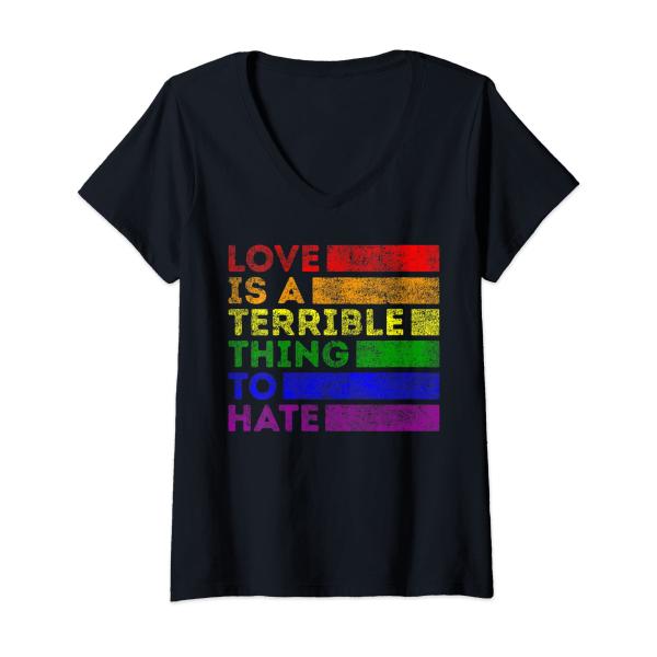商品名:  Womens LGBT Pride Love Is A Terrible Thing To Hate Rainbow Support V-Neck T-Shirtブランド: LGBT Pride Love Is A Terrib...
