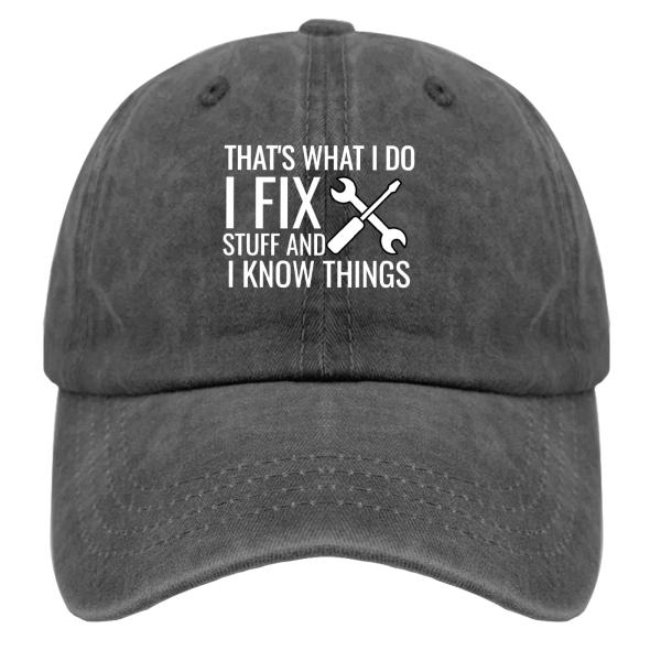 商品名: Dad Hat That's What I Do I FIX Stuff and I Know Things ベースボールキャップ、グラフィックハット メンズ, 顔料ブラック。, One Size Baseball Cap Tha...