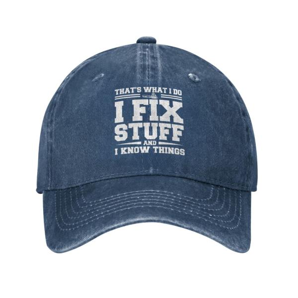 商品名:  Thats What I Do I Fix Stuff and I Know Things Hat I Fix Stuff and I Know Things Hat Cool Stuff Hat for Men Funnyブラ...