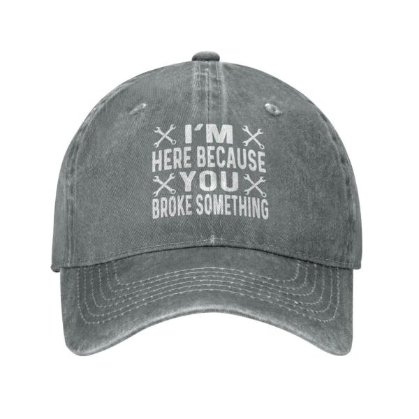 商品名:  I Fix Stuff Hat I'm Here Because You Broke Something Cap for Women Baseball Caps Adjustable Hats Grayブランド: Qvxhkp商...