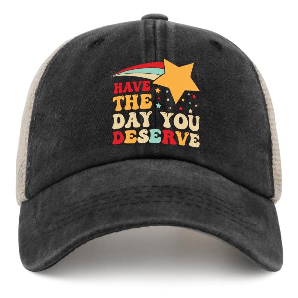 商品名:  Have The Day You Deserve Hat Trucker Hat Women Funny Mesh Baseball Cap for Summerブランド: Sefgaen高さ: 1.778cm横幅: 15.24...