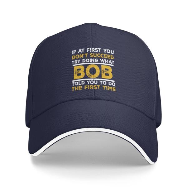 商品名:  If at First You Don't Succeed Try Doing What Bob Told You to Do Hat for Men Baseball Cap Graphic Hat Blackブランド: Se...