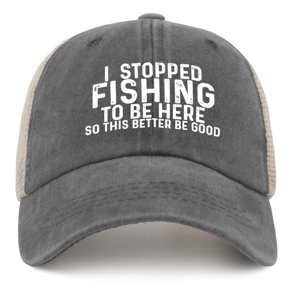 商品名:  I Stopped Fishing to Be Here So This Better Be Good Trucker Hat Women Trendy Mesh Cap for Summer Grayブランド: Parnass...