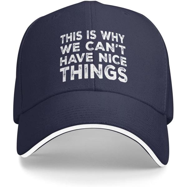 商品名:  This is Why We Can't Have Nice Things Hat for Men Baseball Hats Trendy Caps Navy Blueブランド: THRU商品サイズ: One Size商品番号...