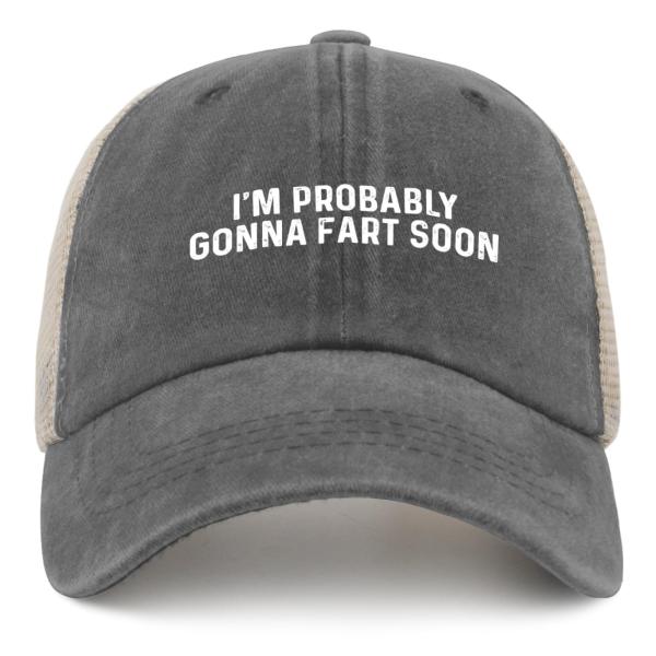 商品名:  Ositerpz I'm Probably Gonna Fart Soon Hat Trucker Hat Women Funny Mesh Cap for Summer Grayブランド: Ositerpz商品サイズ: One...
