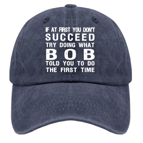 商品名:  If at First You Don't Succeed Try Doing What Bob Told You to Do The First TIME Hats for Mens Navy Blueブランド: TANKWO...