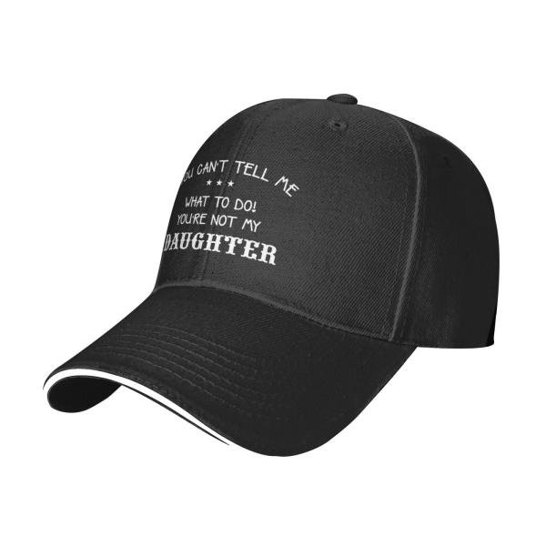 商品名:  You Can't Tell Me What to Do You're Not My Daughter Cap Classic Baeball Cap Low Profile Dad Hat for Women Men Blac...