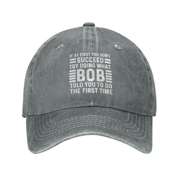 商品名:  BEIXBE If at First You Don't Succeed Try Doing What Bob Told You to Do Cap Men Baseball Cap with Design Cap Grayブラ...