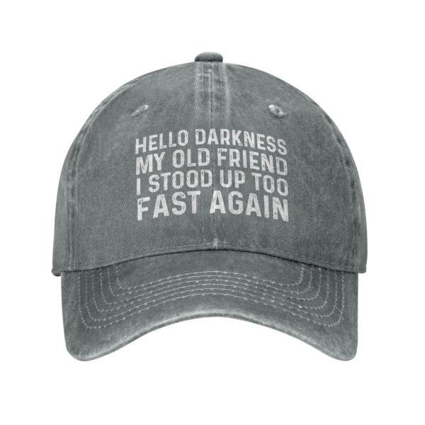 商品名:  galagro Hello Darkness My Old Friend I Stood Up Too Fast Again Cap for Men Dad Hat Cute Hat Grayブランド: galagro商品サイズ...
