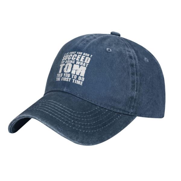 商品名:  Haebfsl If at First You Don’t Succeed Try Doing What Tom Told You to Do The First Time Baseball Cap Dad Hat,Navy B...