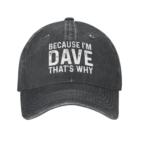 商品名:  Zuriohalk Because I'm Dave That's Why Hat Women Dad Hats Vintage Caps Blackブランド: Zuriohalk商品サイズ: One Size高さ: 1.778...