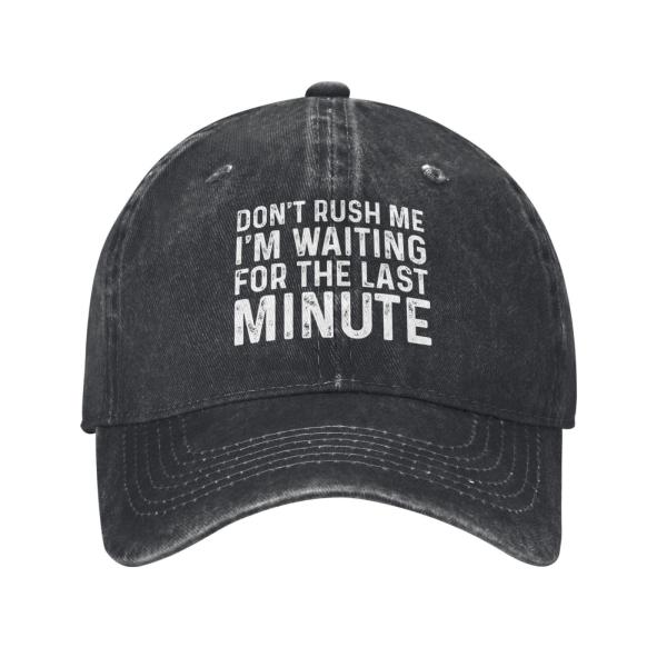 商品名:  FLALORI Don't Rush Me I'm Waiting for The Last Minute Hat for Men Dad Hats Graphic Hats Blackブランド: FLALORI商品サイズ: O...