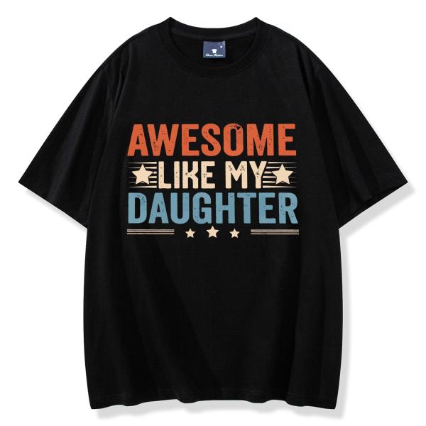 商品名:  Generic Awesome Like My Daughter T-Shirt, Men Funny Fathers Day Dad T-Shirt Black, Largeブランド: Generic商品サイズ: Large商...