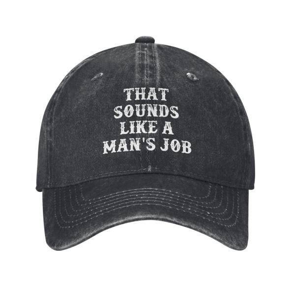 商品名:  Generic That Sounds Like A Man's Job Hat for Men Black Women Funny Dad Baseball Caps for Dad Humor Giftブランド: Gener...
