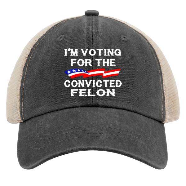 商品名:  Generic I'm Voting for The Convicted Felon Trump 2024 Hats for Men Funny Caps Camp Hat Mom Hat Fashion Washed Runn...