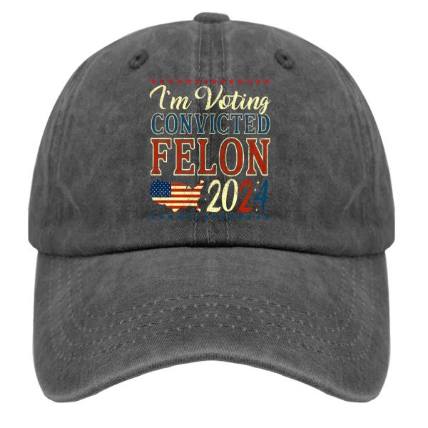 商品名:  Generic I'm Voting for The Convicted Felon 2024 Hat Vote Hat for Mens Women Pigment Black &amp; Custom Hats &amp; ...