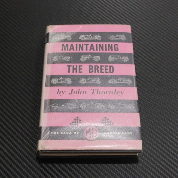 MAINTAINING THE BREED 著者：John ThornleyJohn Thornleyの妻Joanneによるサインがありますサイズ（mm）：225*145*28※経年により傷みがあります　ご了承ください