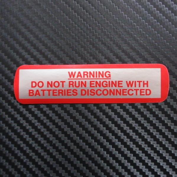 警告ステッカータテ 27mmヨコ 108mmWARNINGDO NOT RUN ENGINE WITHBATTERIES DISCONNECTEDST117