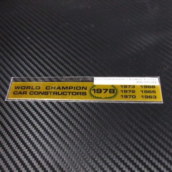WORLD CHAMPION CAR CONSTRUCTORS 7YEARS バッジ 1963,65,68,70,72,73,78 ／ LOTUS ELITE,ECLAT品番：A075U1160Fサイズ（mm）：21×166×1※ベゼルは別...