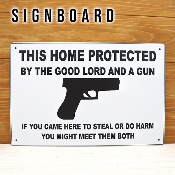忠告のサインボードが新入荷しました。"This home protected by the good lord and gun"「この家は主君と銃によって守られている。」"If you came here to steal or do ha...