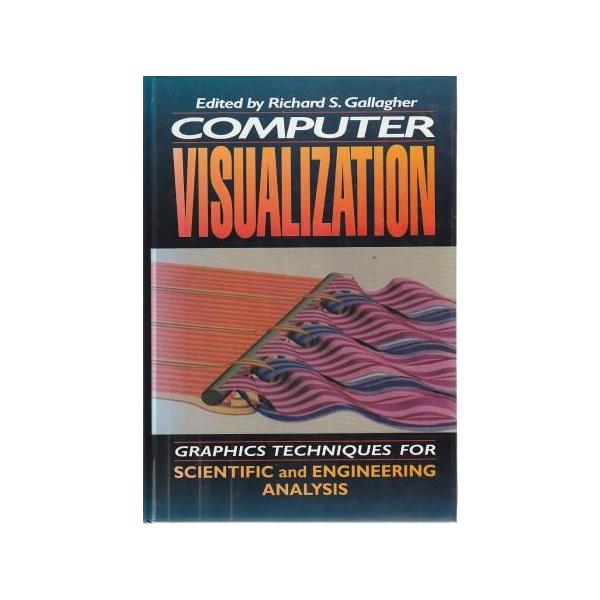 （古本）Computer Visualization Graphics Techniques for Engineering and Scientific Analysis Richard S. Gallagher CRC Press. F...