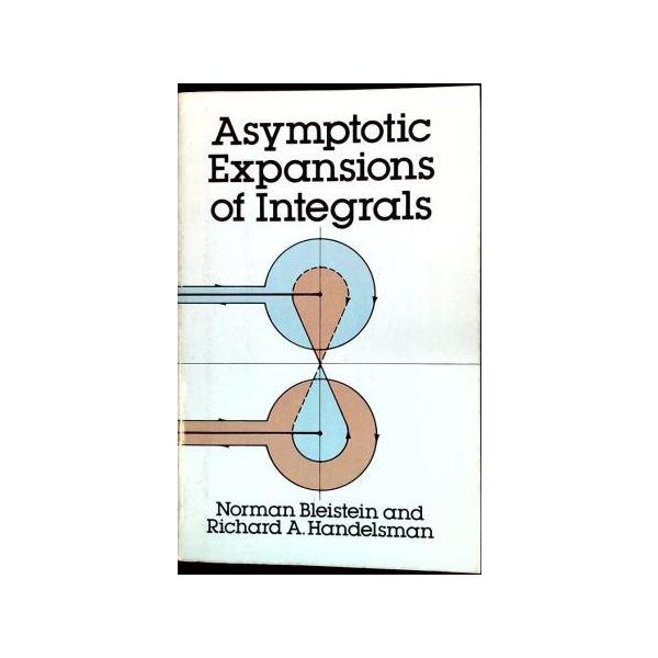 （古本）Asymptotic Expansions of Integrals Norman Bleistein、Richard A Handelsman Dover Publications F08086 1986発行