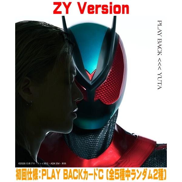 【発売日：2026年05月13日】■初回仕様・PLAY BACKカードC (全5種中ランダム2種)■ZY Version・CD(1枚)・ジュエルケース・歌詞ブックレット (8ページ)・ジャケット：仮面ライダーゼッツ&amp; YUTA○テレ...
