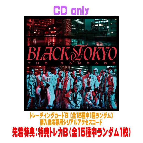 【発売日：2026年05月20日】■初回仕様・トレーディングカードB (全15種中1種ランダム)・購入者応募用シリアルアクセスコード■仕様・CDのみ○THE RAMPAGE 27枚目となるNEWシングル「BLACK TOKYO」5/20(水...