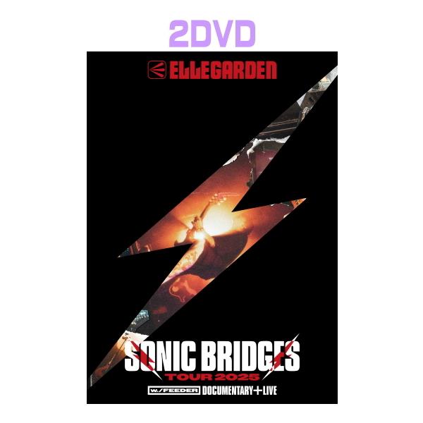 【発売日：2026年08月05日】■仕様・DVD（2枚組)○2025年、ELLEGARDENとイギリスのロックバンド・FEEDERが、アジアとヨーロッパ全9都市10公演にわたって開催したジョイントツアー「Sonic Bridges Tour...