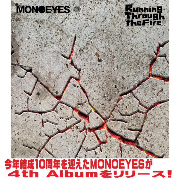 【発売日：2025年09月03日】■仕様・CD（1枚）○今年結成10周年を迎えたMONOEYESが、2025年9月3日（水）に4th Album『Running Through the Fire』をリリースすることを発表した。○本作は202...