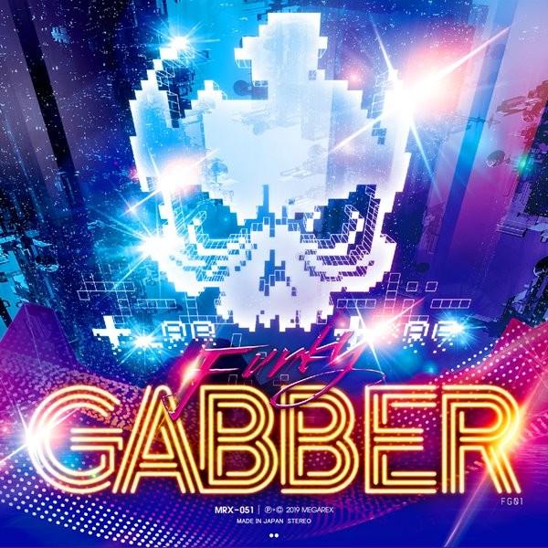 【発売日：2019年07月14日】Funky Gabber MEGAREX 発売日:2019年07月頃 アキバホビー通販