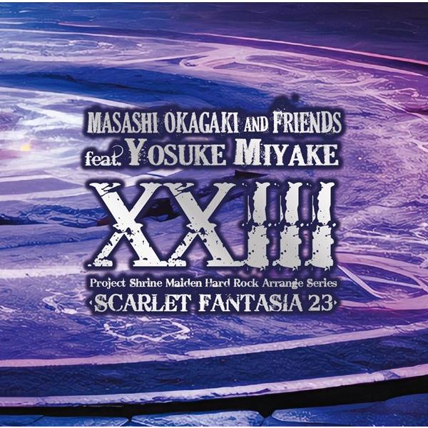 【発売日：2025年05月05日】Masashi Okagaki &amp; Friends feat.Yosuke Miyake『XXIII -Scarlet Fantasia 23-』 [Aphrodite Symphonics] &a...