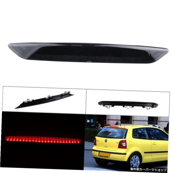 ブラックスモークレンズリアハイレベルサードLEDブレーキライト02-09VWポロMK49N Black Smoked Lens Rear High Level Third LED Brake Light For 02-09 VW Polo ...