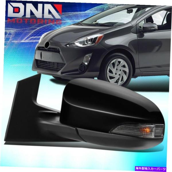 USミラー 2012-2015 Toyota Prius C Powered Adustment加熱左ドライバーサイドミラー For 2012-2015 Toyota Prius C Powered Adjustment Heated Le...