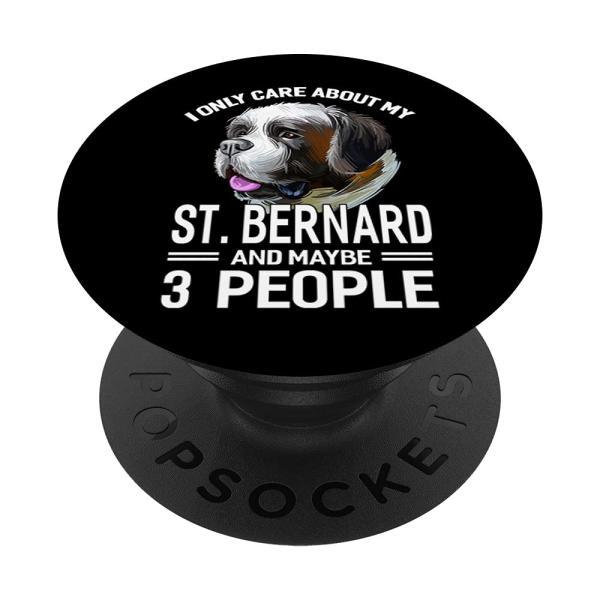 商品名:  Dogs 365 I Only Care About My St. Bernard &amp; Maybe 3 People PopSockets PopGrip: Swappable Grip for Phones &amp;...