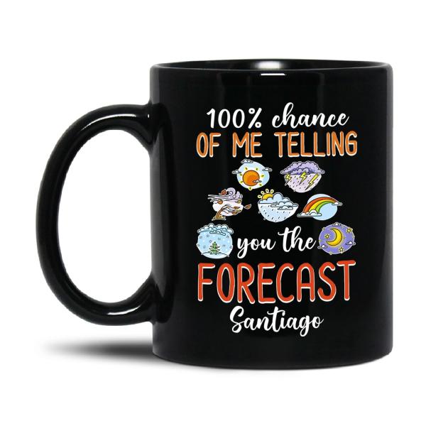 商品名:  Personalized Weather Lover Ceramic Cup, 100% Chance Of Me Telling You The Forecast Tea Mug, Weather Forecaster Gif...