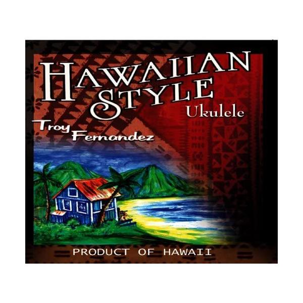 Hawaiian Style Ukulele / Troy Fernandezハワイアン スタイル ウクレレ / トロイ フェルナンデス（収録曲）1. Ka`aahi Kahului2. Morning Dew / Pua Lilia3. ...